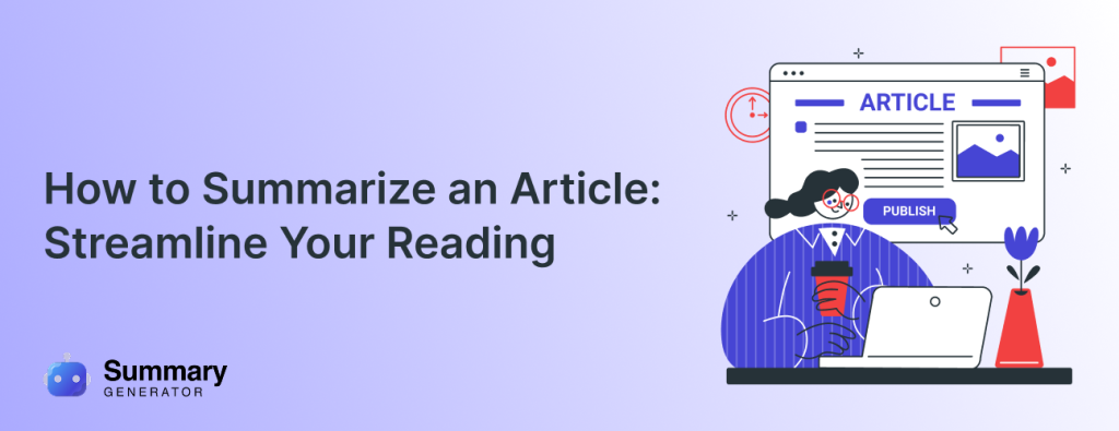 How to Summarize an Article: Streamline your Reading