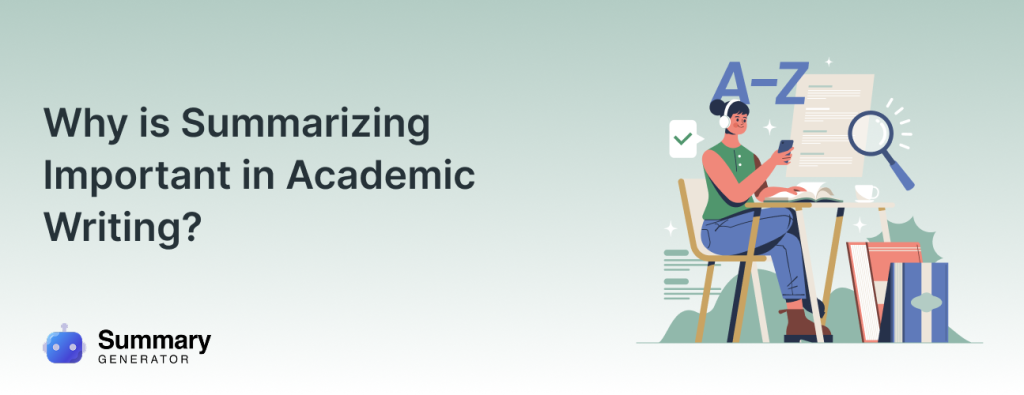 Why is Summarizing Important in Academic Writing?