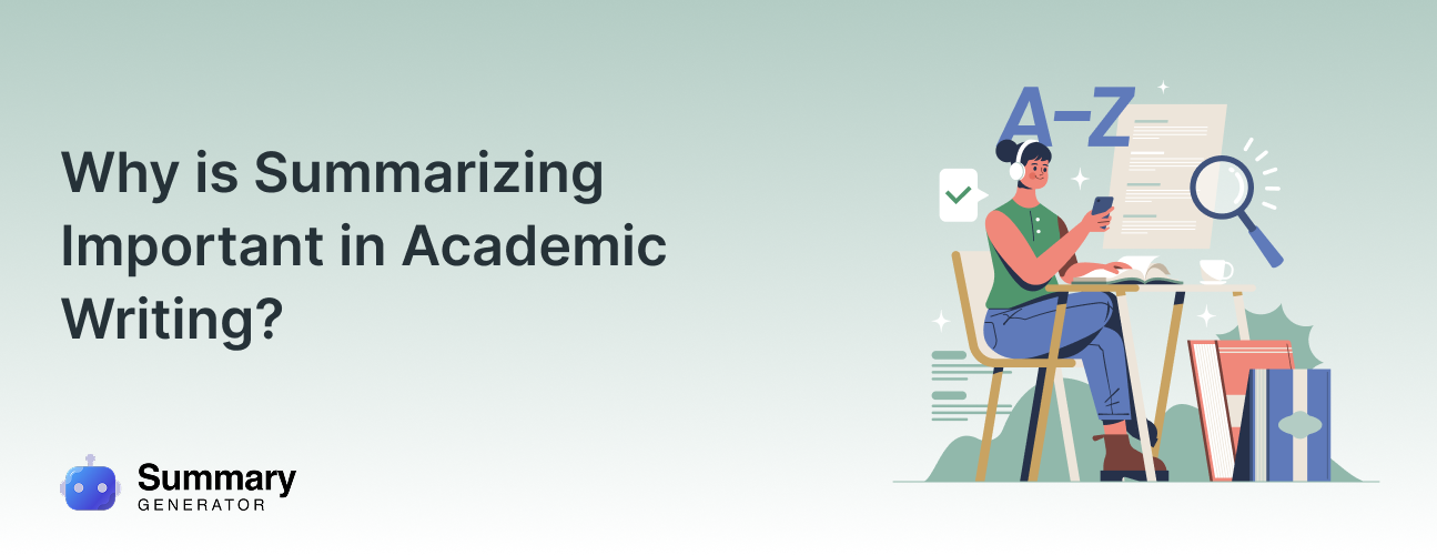 Why is Summarizing Important in Academic Writing?